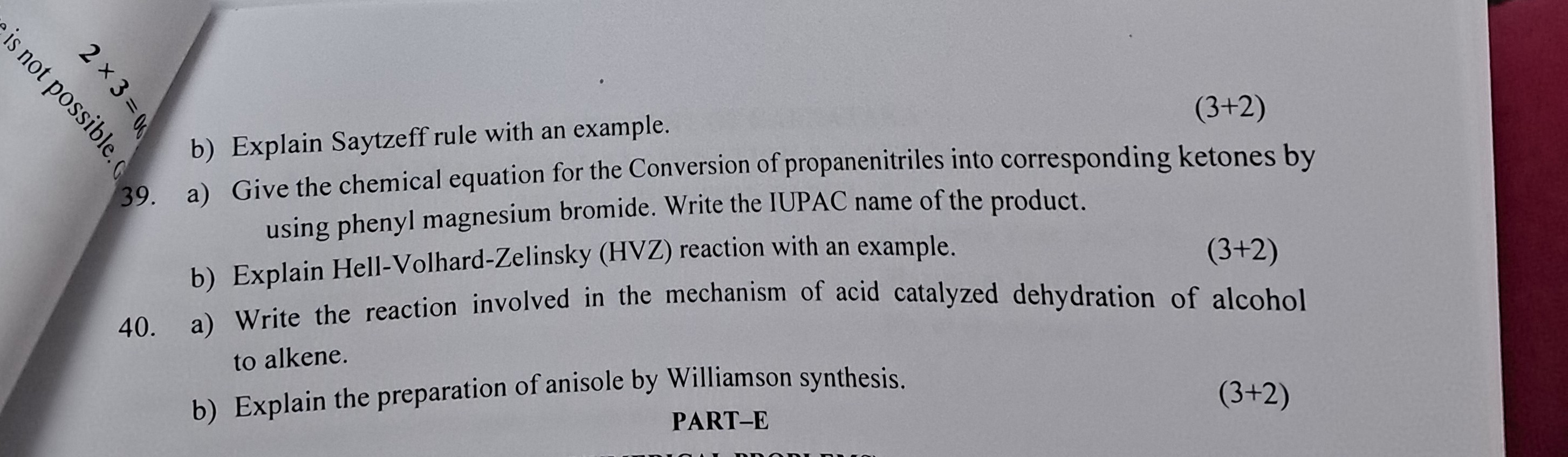 b) Explain Saytzeff rule with an example. (3+2) 39. a) Give the ...