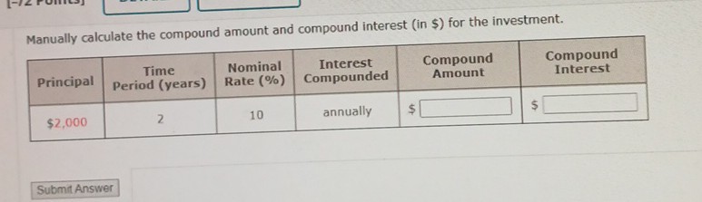 Manually calculate the compound amount and compound interest (in $) for ...