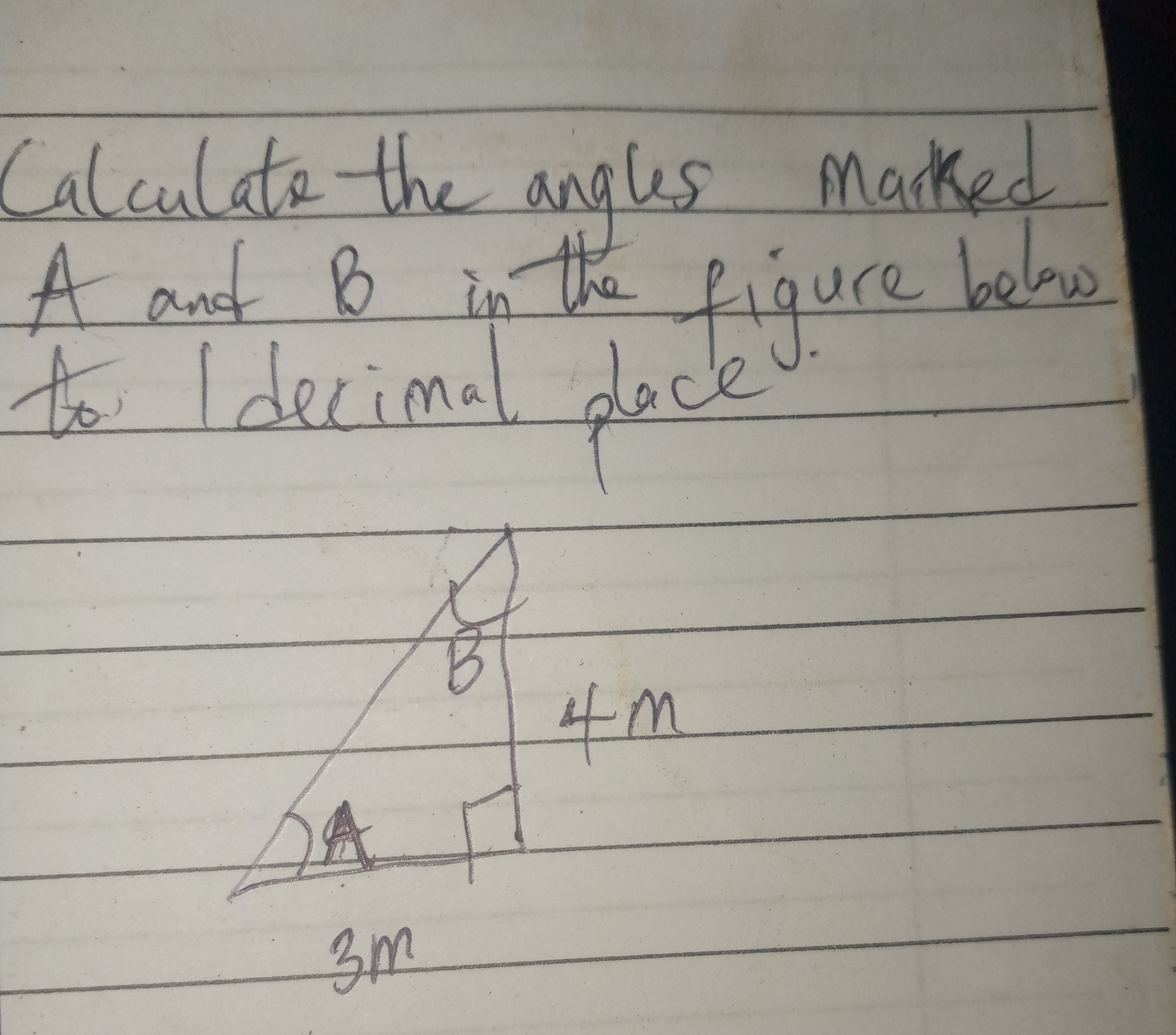 Calculato the angles marked A and B in the figure below to I decimal place