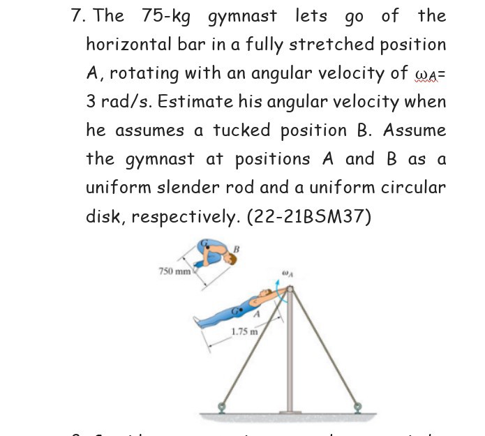 7. The 75-kg gymnast lets go of the horizontal bar in a fully stretched ...