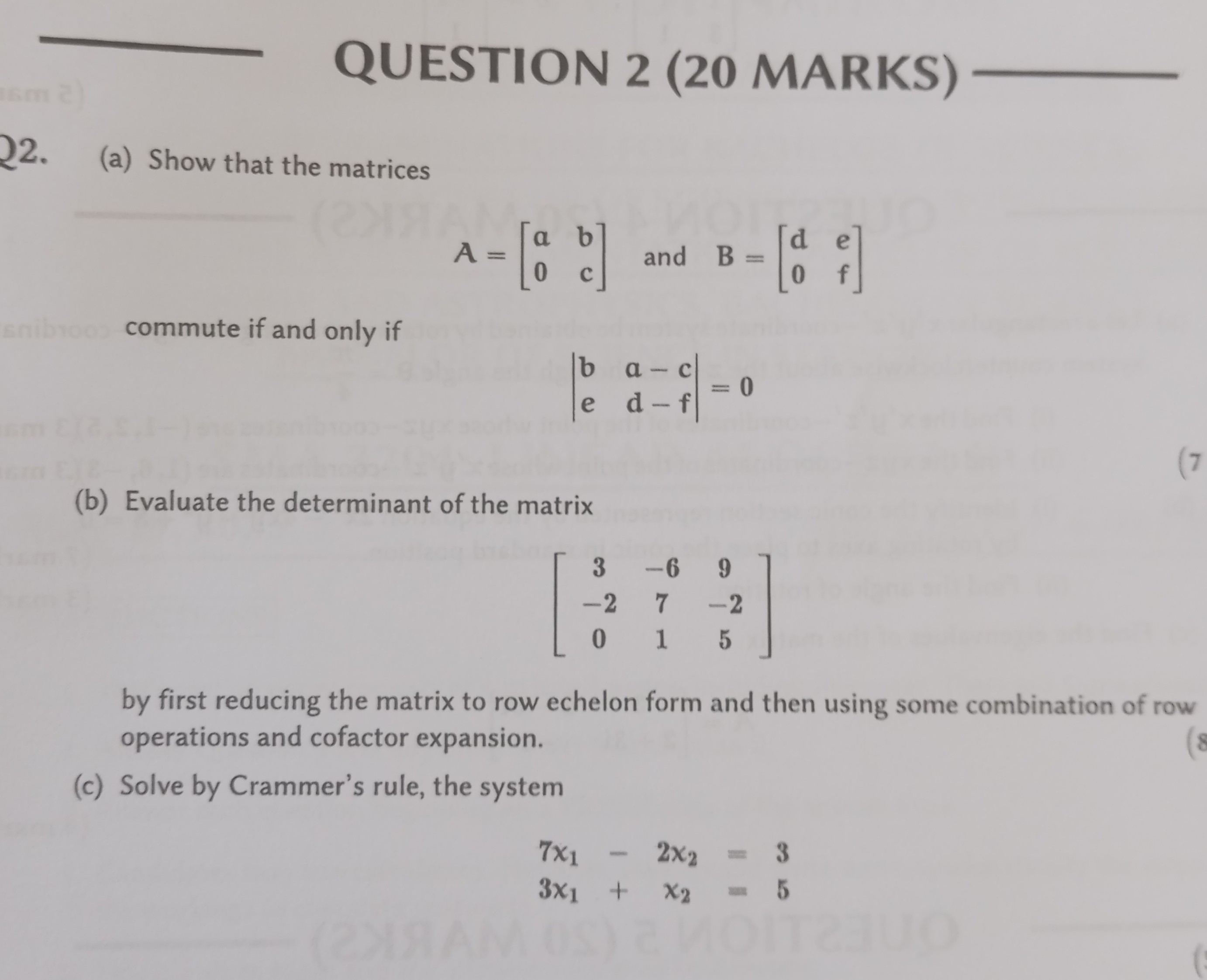 QUESTION 2 (20 MARKS) Q2. (a) Show that the matrices A=[ a b 0 c ] and ...