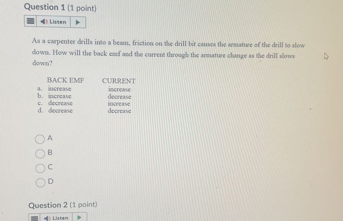 Question 1 (1 point) Listen As a carpenter drills into a beam, friction ...