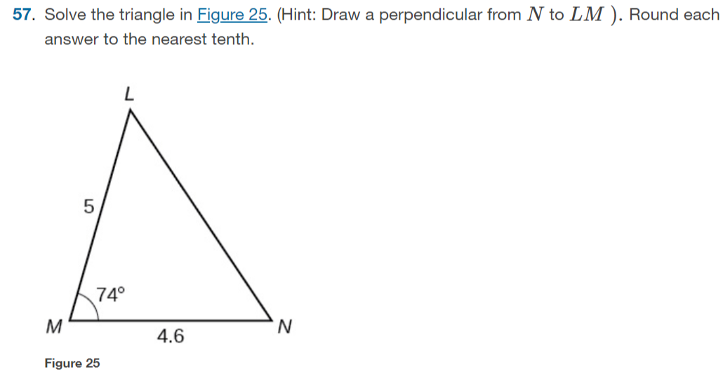 SOLVED: 57. Solve the triangle in Figure 25. (Hint: Draw a ...
