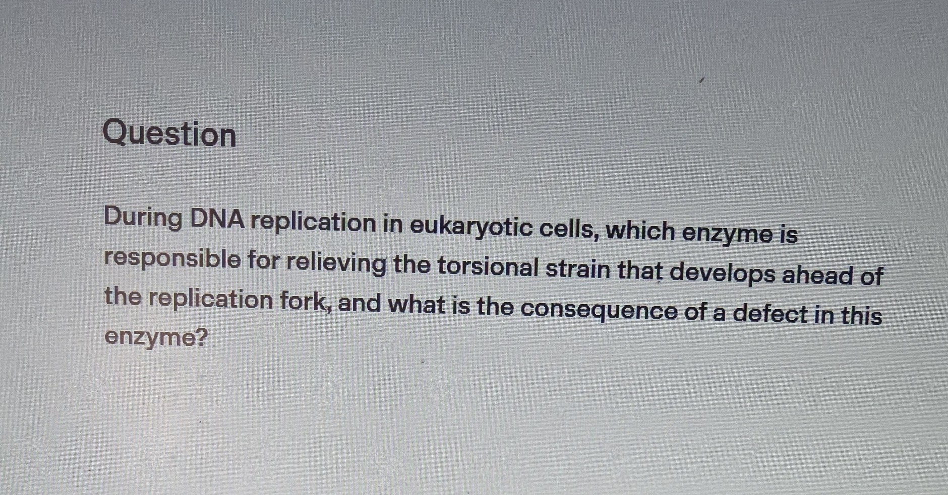 Question During DNA replication in eukaryotic cells, which enzyme is ...