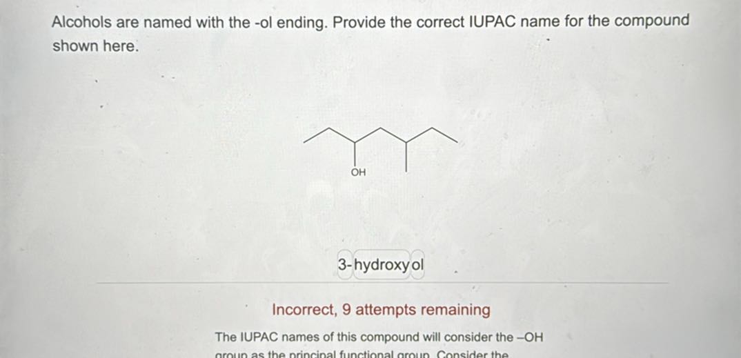 Alcohols are named with the -ol ending. Provide the correct IUPAC name ...
