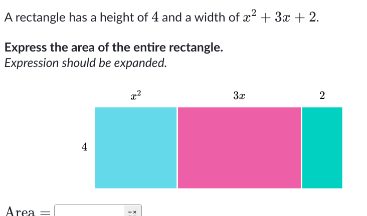A rectangle has a height of 4 and a width of x^2+3 x+2. Express the ...