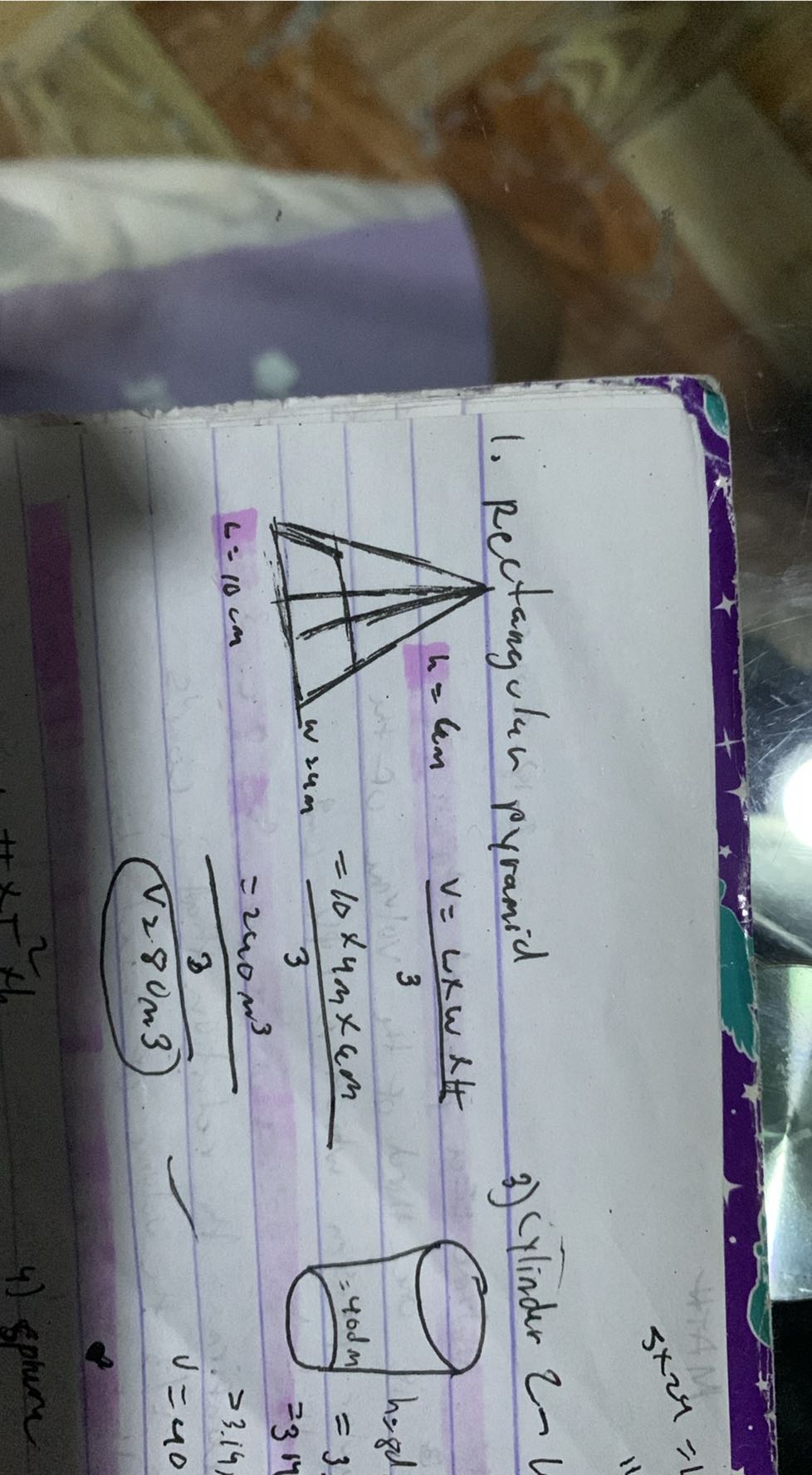 1. Rectangular pyramid 3) cyinder 2-1 (v=ω×ω× H)/(3) =(10 × 4 m × 6 m)/(3) =(240 m^3)/(3) v=80 m 3