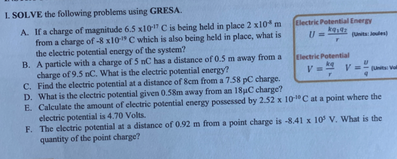SOLVED: I. SOLVE the following problems using GRESA. A. If a charge of magnitude 6.5 × 10^-17C ...