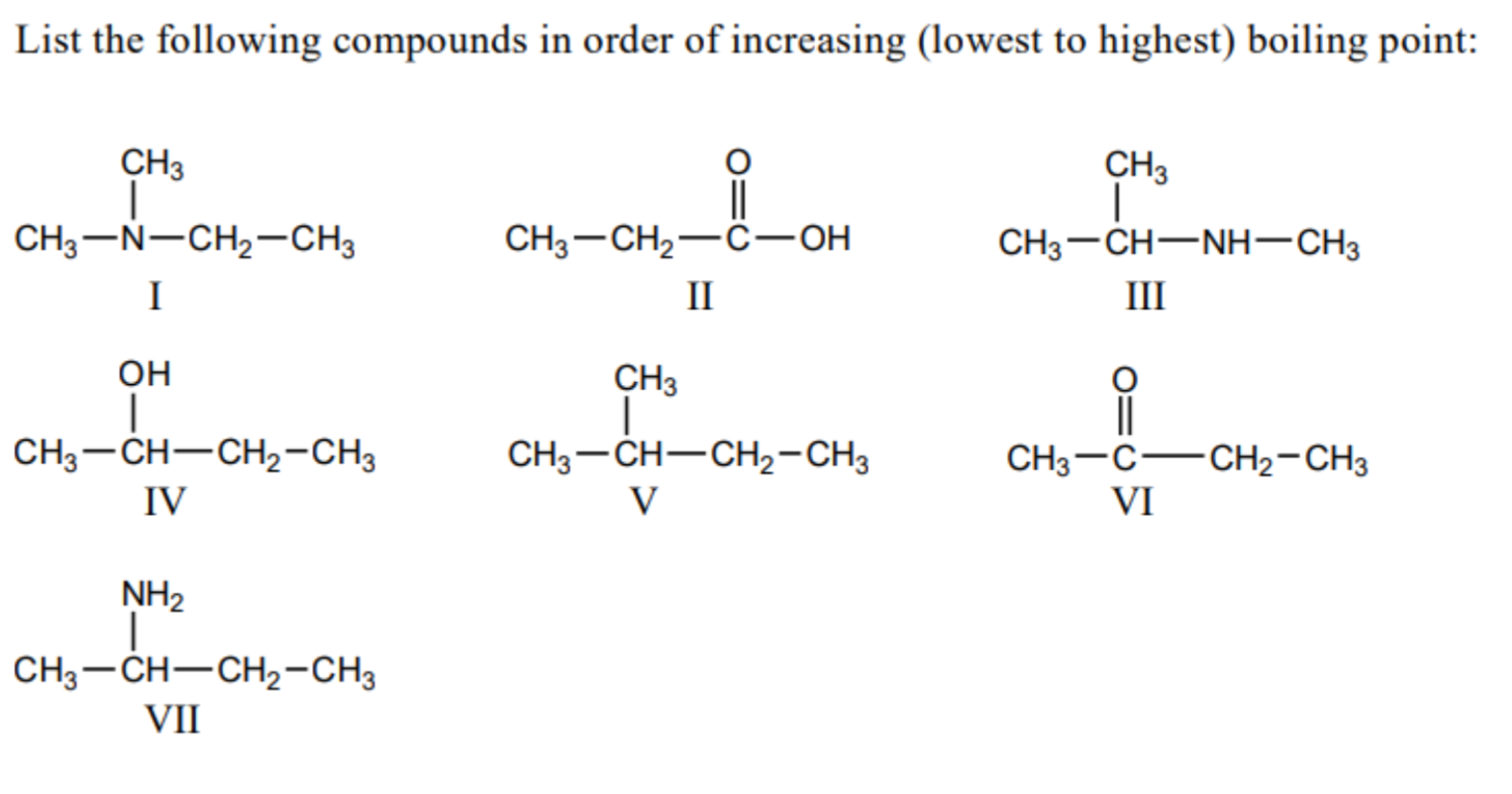 [GET ANSWER] List the following compounds in order of increasing (lowest to highest) boiling ...