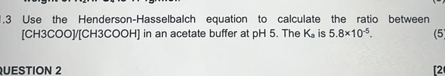 . 3 Use the Henderson-Hasselbalch equation to calculate the ratio ...