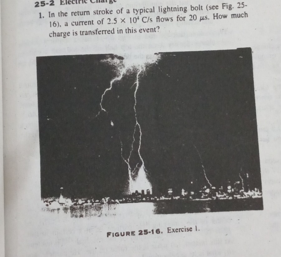 1. In the return stroke of a typical lightning bolt (see Fig. 2516), a ...