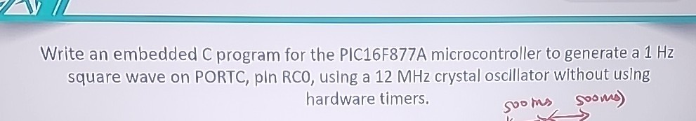 Write an embedded C program for the PIC16F877A microcontroller to ...