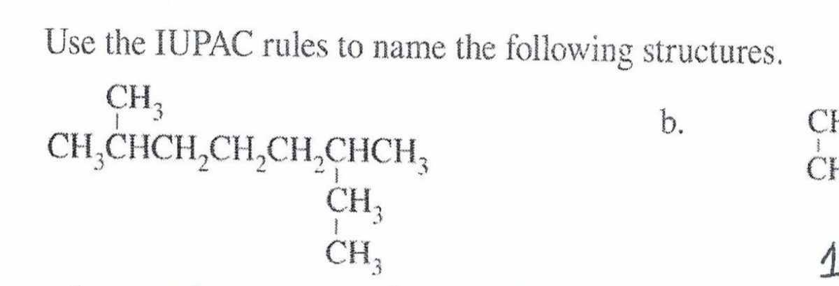 Use the IUPAC rules to name the following structures. b.