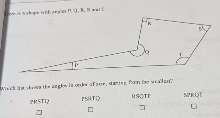 Here is a shape with angles P, Q, R, S and T Which list shows the ...