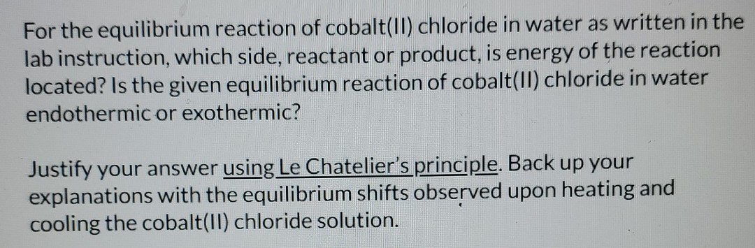 For the equilibrium reaction of cobalt(II) chloride in water as written ...