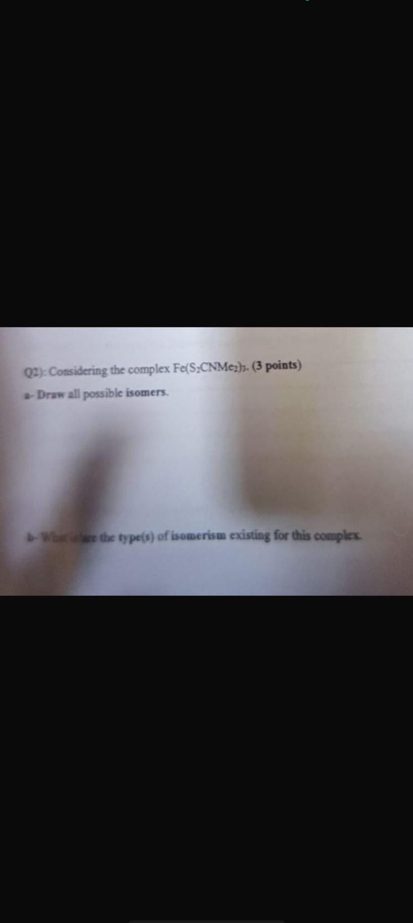 Q2): Considering the complex Fe(S2CNMe2) ). (3 points) 2-Draw all ...