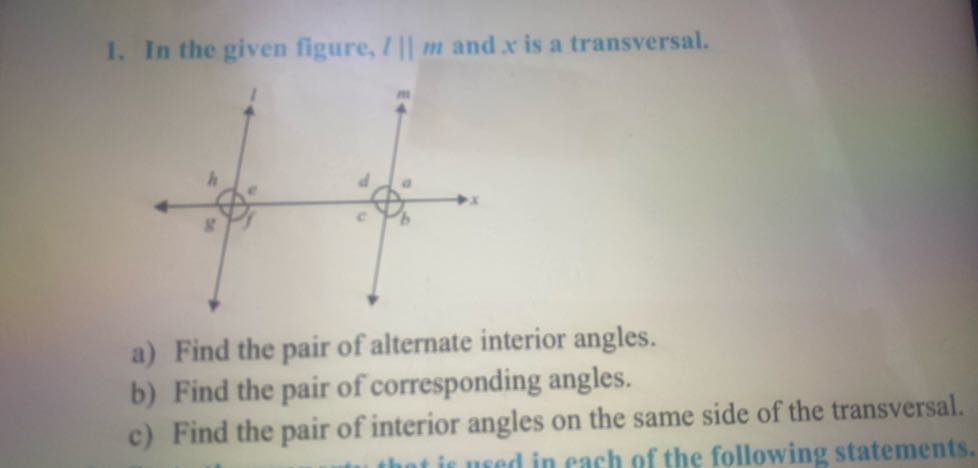 1. In the given figure, l m and x is a transversal. a) Find the pair of alternate interior ...