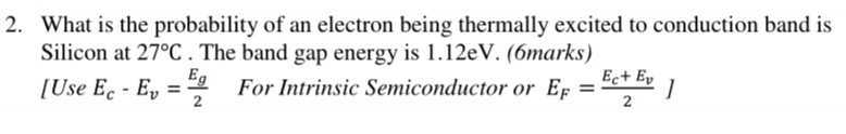 2 what is the probability of an electron being thermally excited to ...