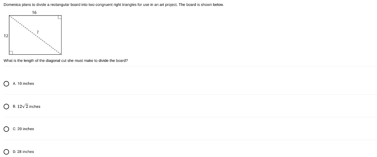 domenica plans to divide a rectangular board into two congruent right triangles for use in an ...