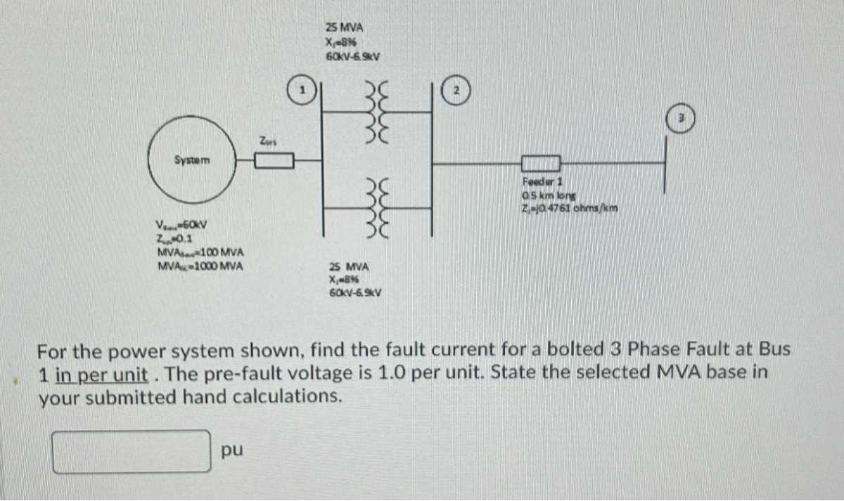 For the power system shown, find the fault current for a bolted 3 Phase ...