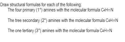 Draw structural formulas for each of the following: The four primary (1^∘) amines with the ...