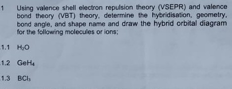1 Using valence shell electron repulsion theory (VSEPR) and valence ...