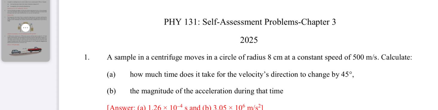PHY 131: Self-Assessment Problems-Chapter 3 2025 1. A sample in a centrifuge moves in a circle ...