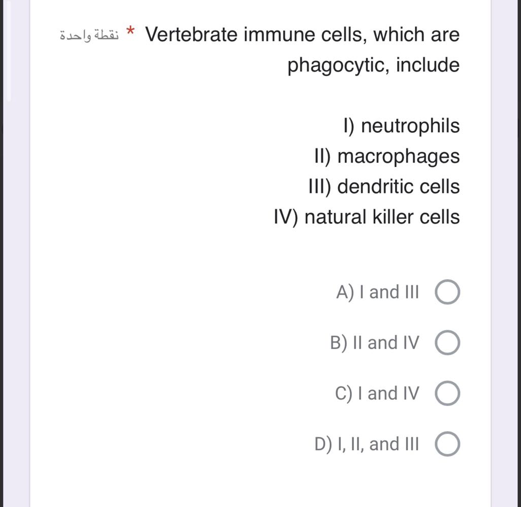 * Vertebrate immune cells, which are phagocytic, include I) neutrophils ...