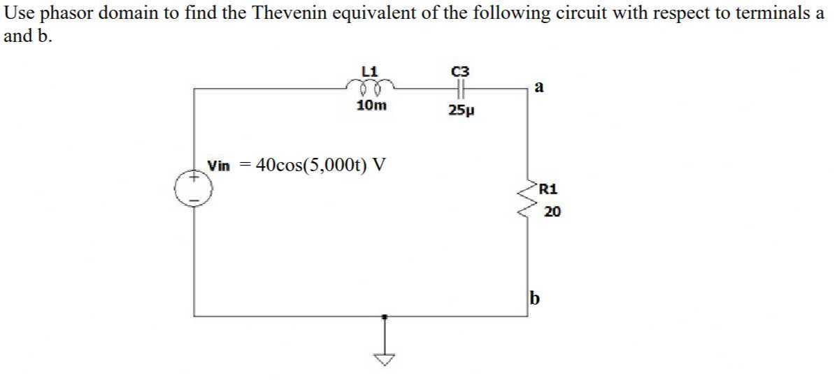 Use phasor domain to find the Thevenin equivalent of the following circuit with respect to ...