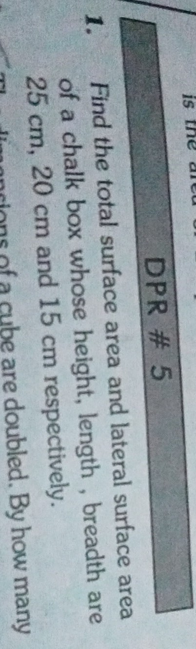 DPR # 5 1. Find the total surface area and lateral surface area of a ...