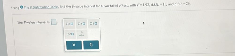 Using (9) The F Distribution Table, find the P-value interval for a two ...