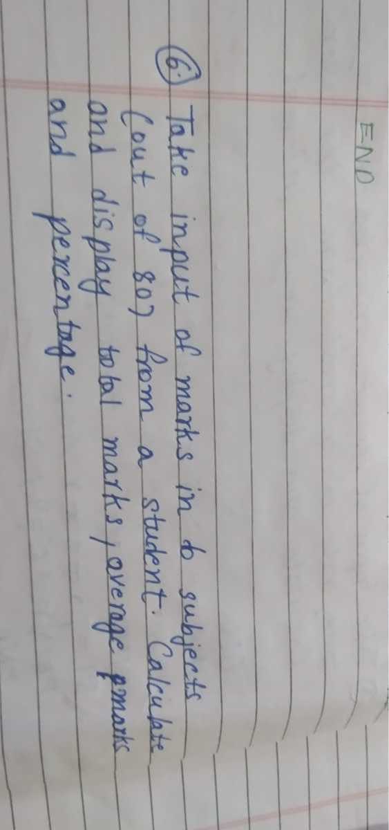 6.) Take input of marks in do subjects Cout of 80 ) from a student ...