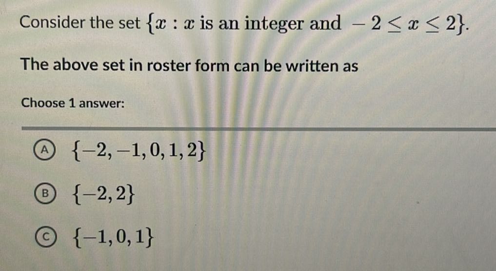 consider the set x x is an integer and 2 leq x leq 2 the above set in ...
