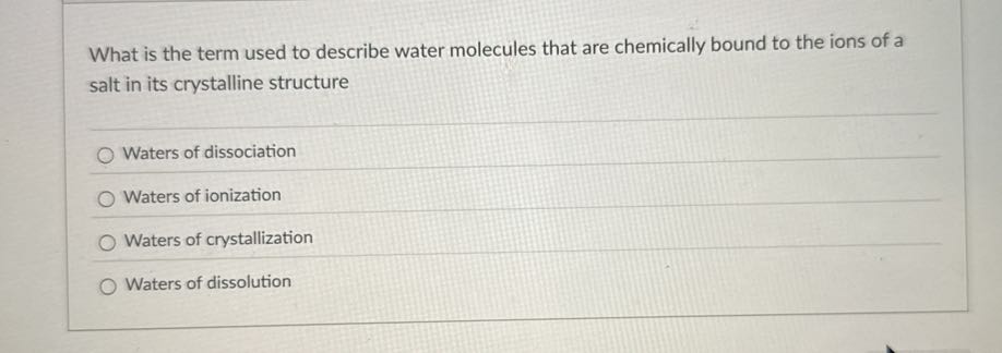 What is the term used to describe water molecules that are chemically ...
