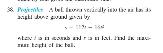38 projectiles a ball thrown vertically into the air has its height above ground given by s112 t ...