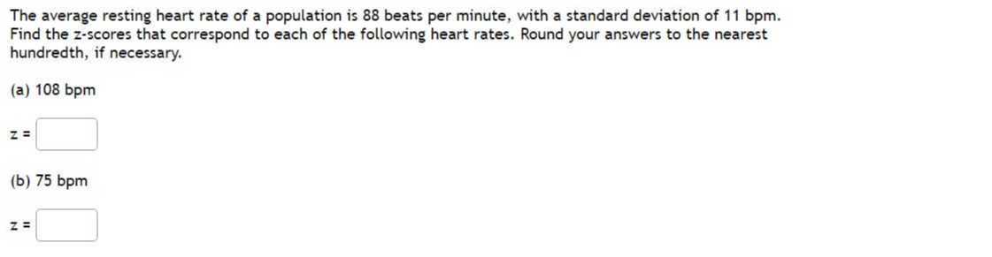 The average resting heart rate of a population is 88 beats per minute ...
