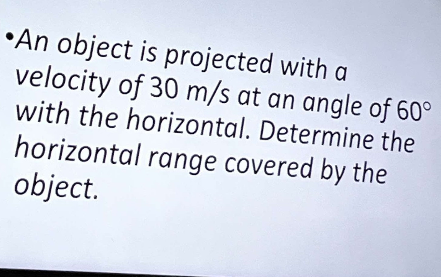 an object is projected with a velocity of 30 mathrmm mathrms at an angle of 60circ with the ...