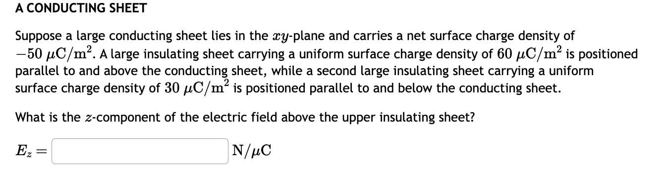 A CONDUCTING SHEET Suppose a large conducting sheet lies in the x y ...