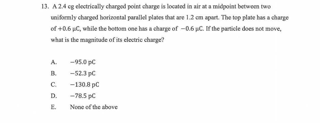 13 a 24 cg electrically charged point charge is located in air at a ...