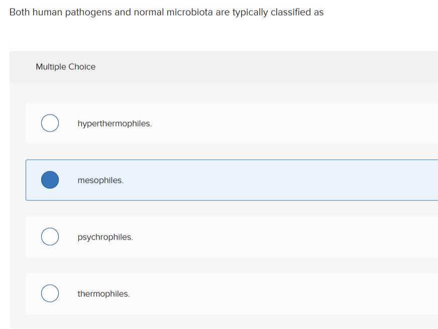 Both human pathogens and normal microbiota are typically classified as ...