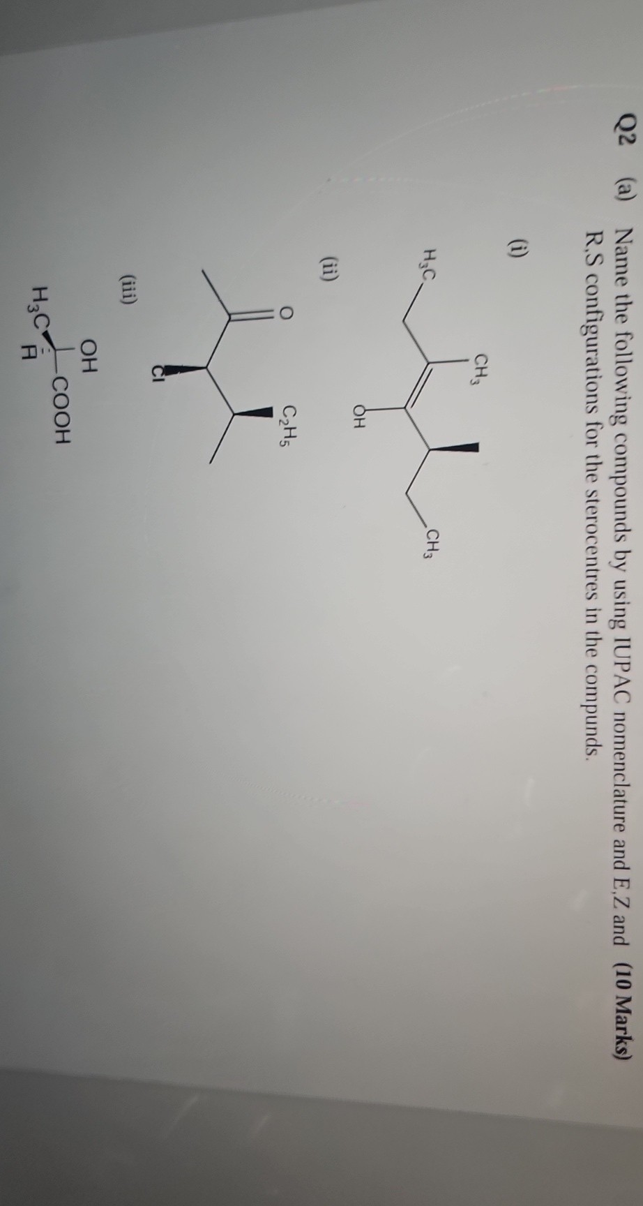 Q2 (a) Name the following compounds by using IUPAC nomenclature and E,Z ...