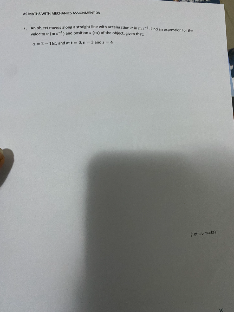 SOLVED: AS MATHS WITH MECHANICS ASSIGNMENT 08 7. An object moves along a straight line with ...