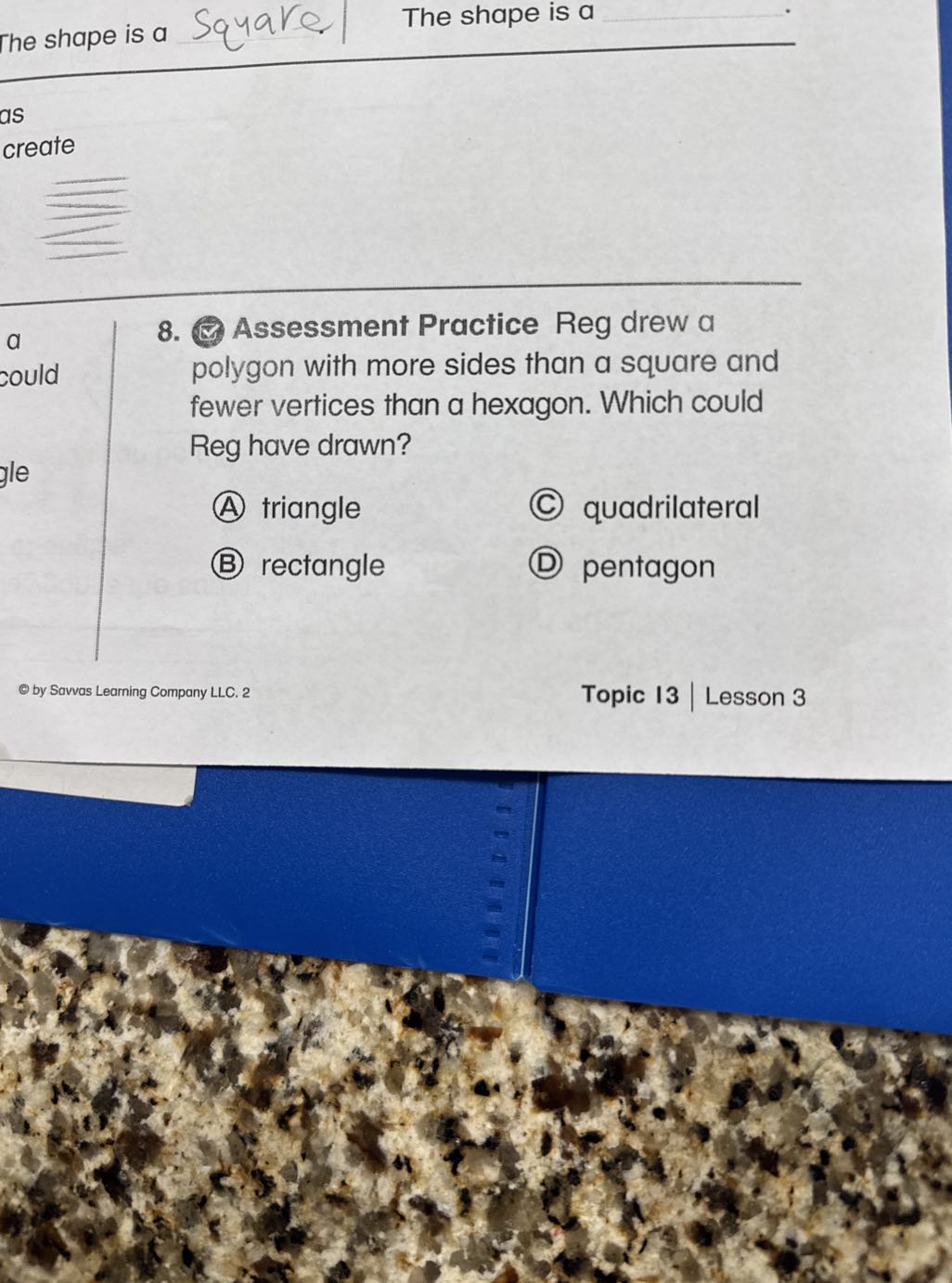The shape is a square The shape is a - as create a could gle 8 ...