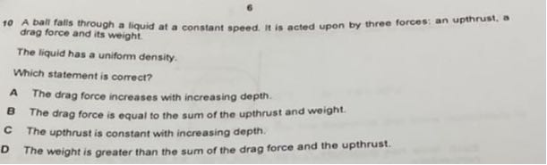 6 10 A ball falls through a liquid at a constant speed. it is acted ...