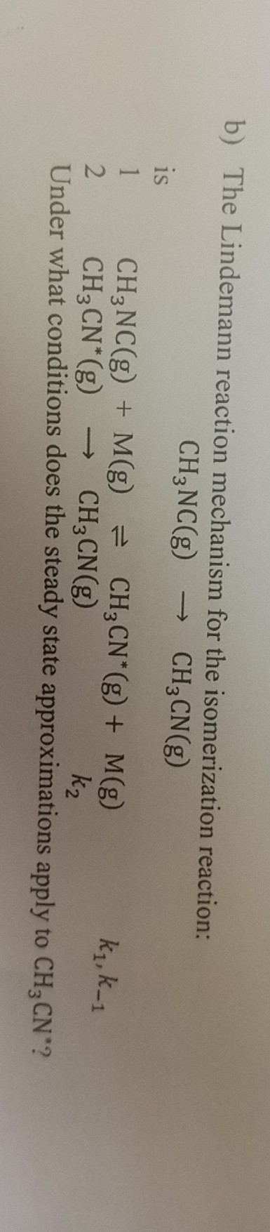 b) The Lindemann reaction mechanism for the isomerization reaction ...
