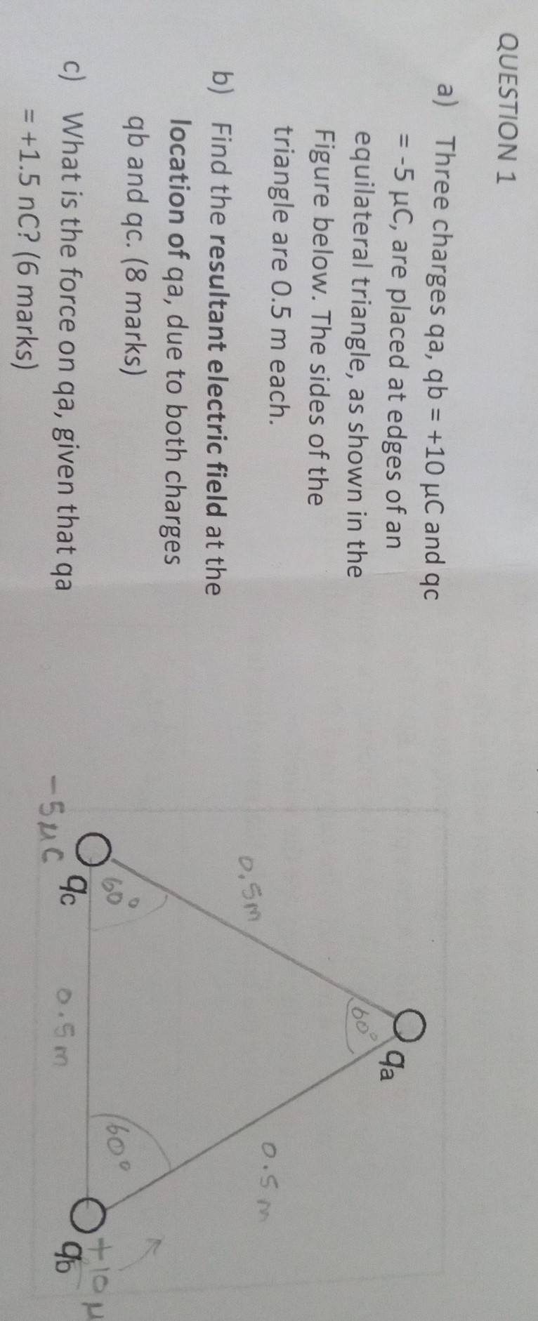 question 1 a three charges qa q b10 mu mathrmc and qc 5 mu mathrmc are placed at edges of an ...