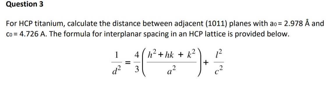 question 3 for hcp titanium calculate the distance between adjacent ...