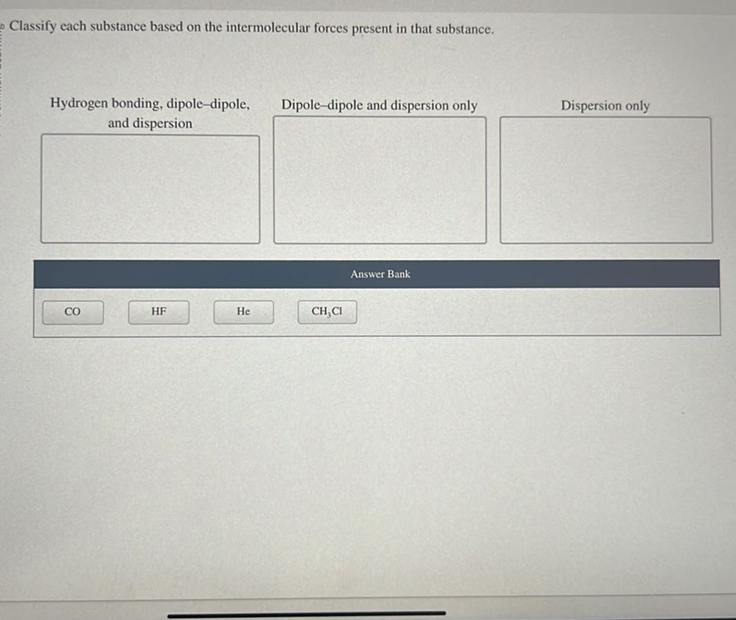 Classify each substance based on the intermolecular forces present in ...
