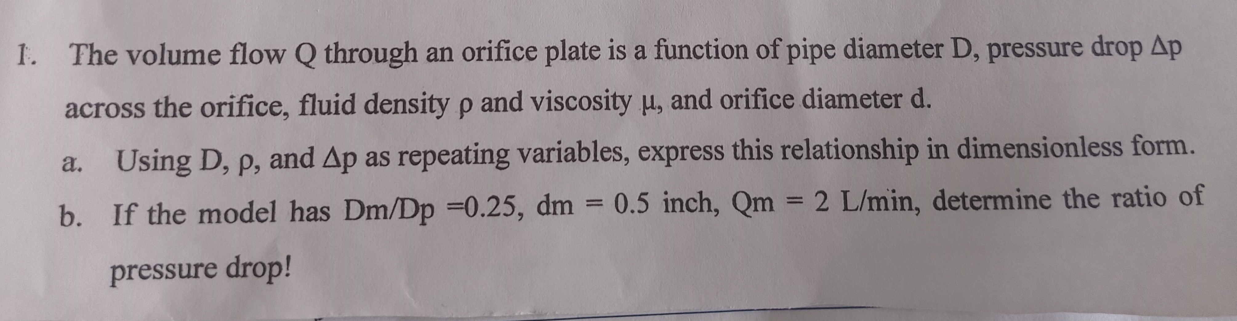 1. The volume flow Q through an orifice plate is a function of pipe ...