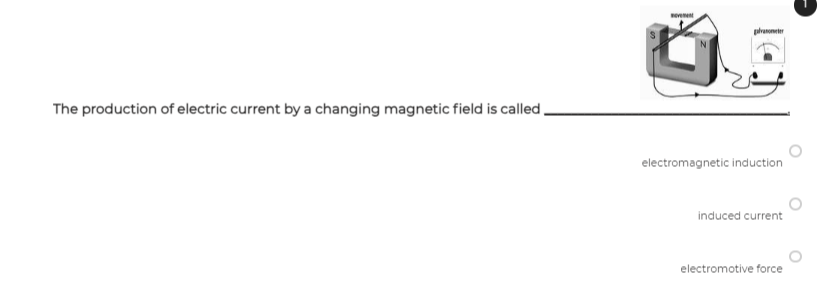 SOLVED: The production of electric current by a changing magnetic field ...